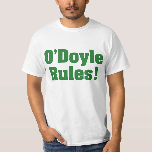 O'Doyle Rules T-Shirt | Zazzle