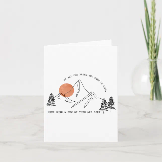 Of All The Paths You Take In Life Forest Hiking An Card | Zazzle