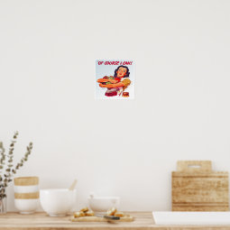 Of course I can! Poster | Zazzle
