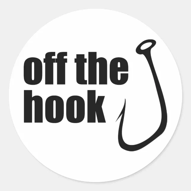 Off The Hook ~ Fish Fishing Fisherman Classic Round Sticker | Zazzle