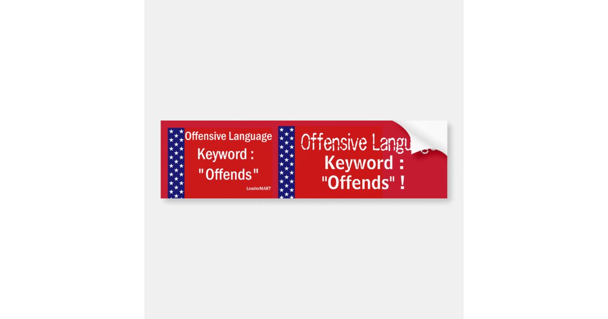 Offensive Language : Offends sign/sticker/magnet Bumper Sticker | Zazzle