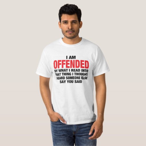 OFFENSIVE T-Shirt | Zazzle
