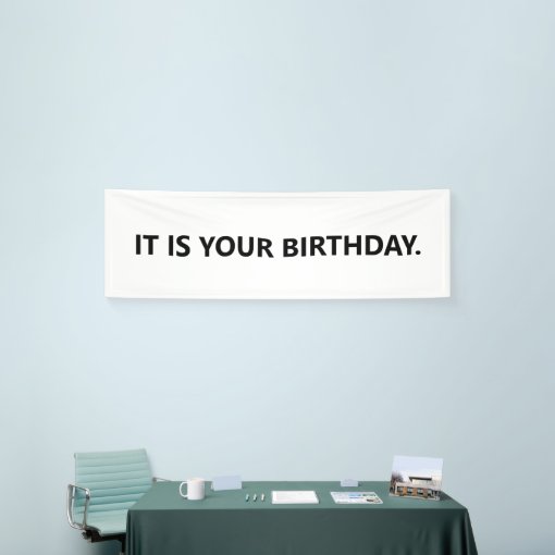 Office Birthday Banner It is your birthday | Zazzle