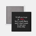 office humor fridge magnet | Zazzle