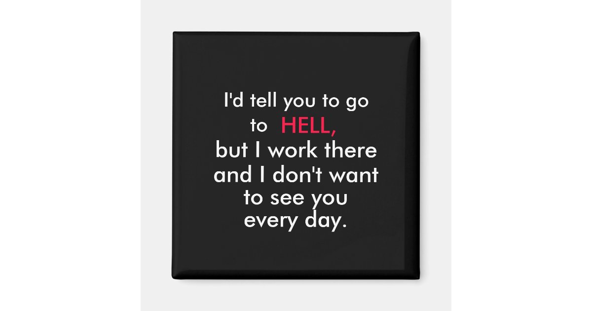 office humor fridge magnet | Zazzle