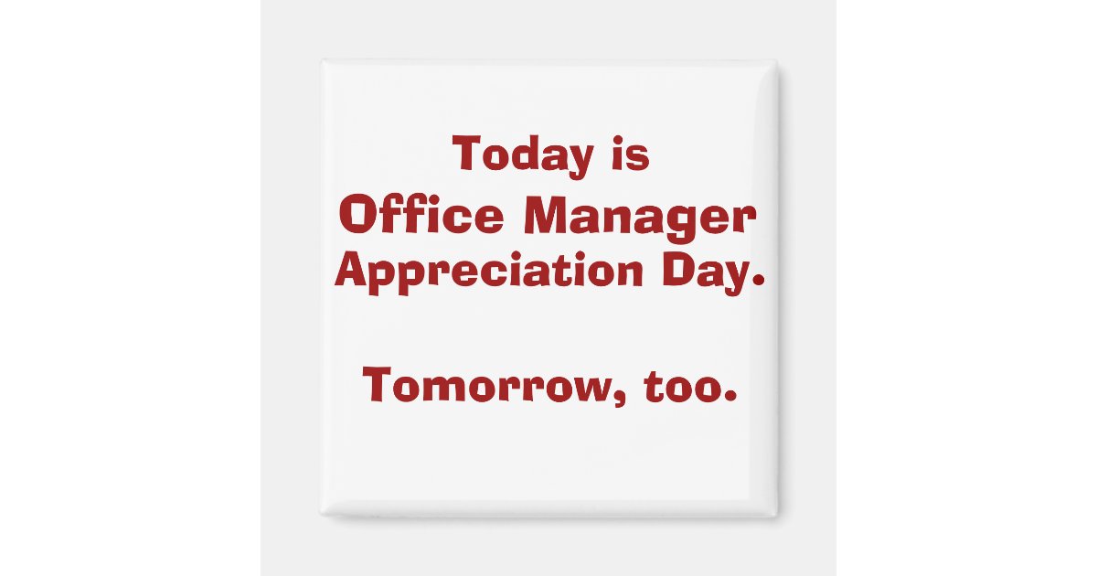 Office Manager Appreciation Day Magnet | Zazzle