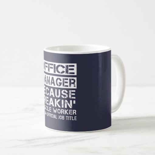OFFICE MANAGER COFFEE MUG | Zazzle