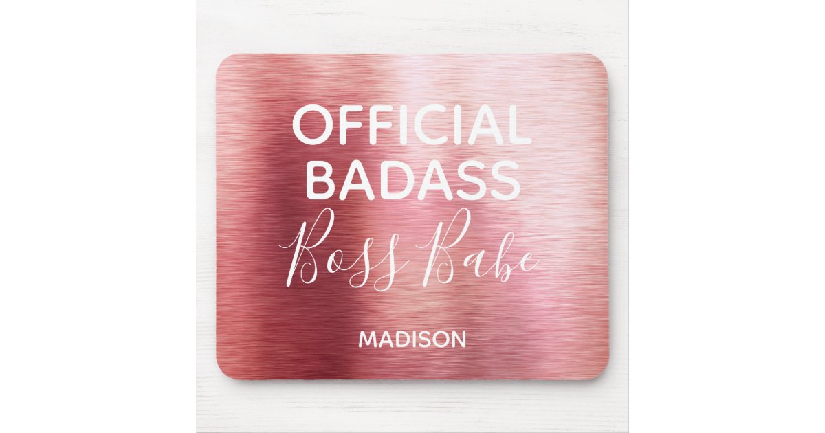 Official Badass Boss Babe Metallic Rose Gold Name Mouse Pad | Zazzle