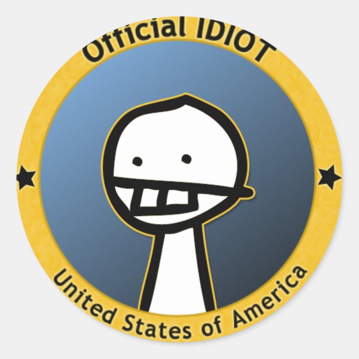 Official Idiot Sticker | Zazzle.com