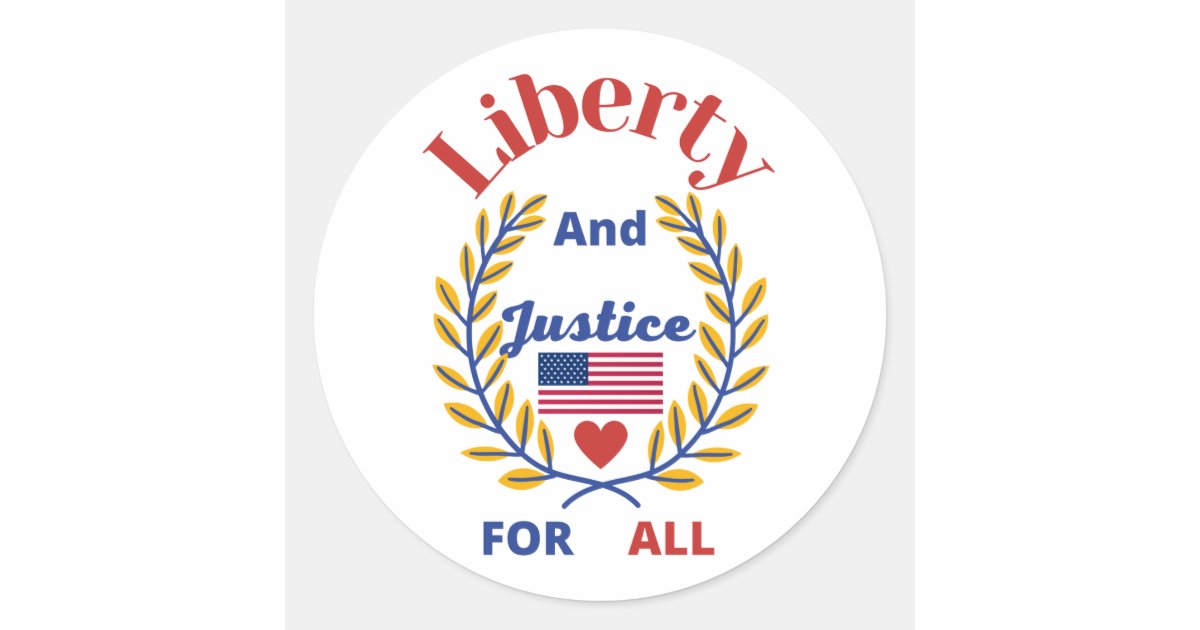 Official Liberty & Justice for All | Premium Classic Round Sticker | Zazzle