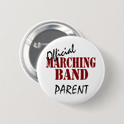 Official Marching Band Parent Button | Zazzle