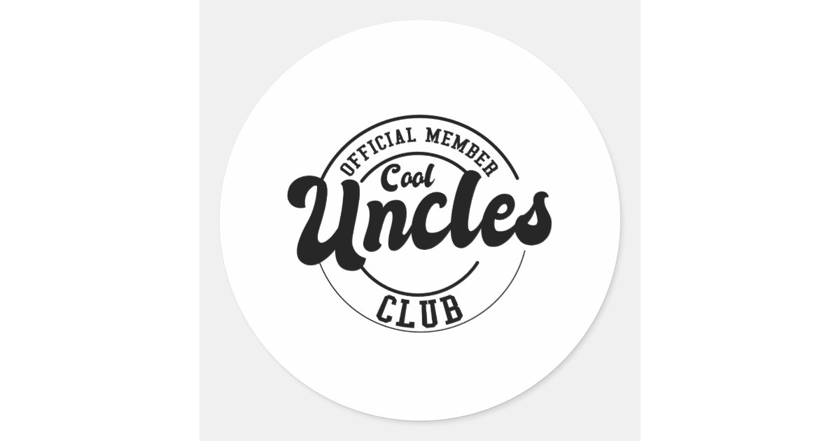 Official Member Cool Uncles Club Fathers Day Classic Round Sticker | Zazzle