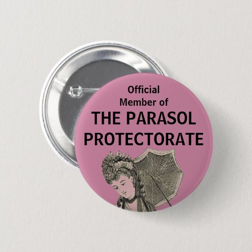 Official Member of The Parasol Protectorate Pin | Zazzle