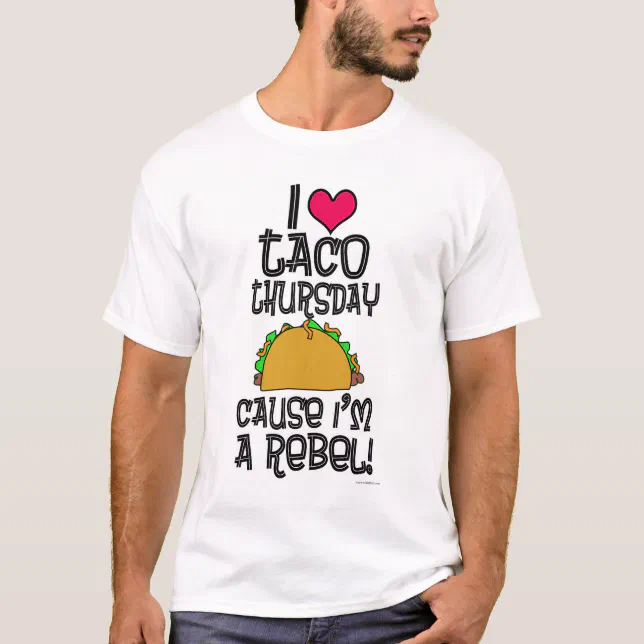 Official Taco Thursday funny food slogan T-Shirt | Zazzle