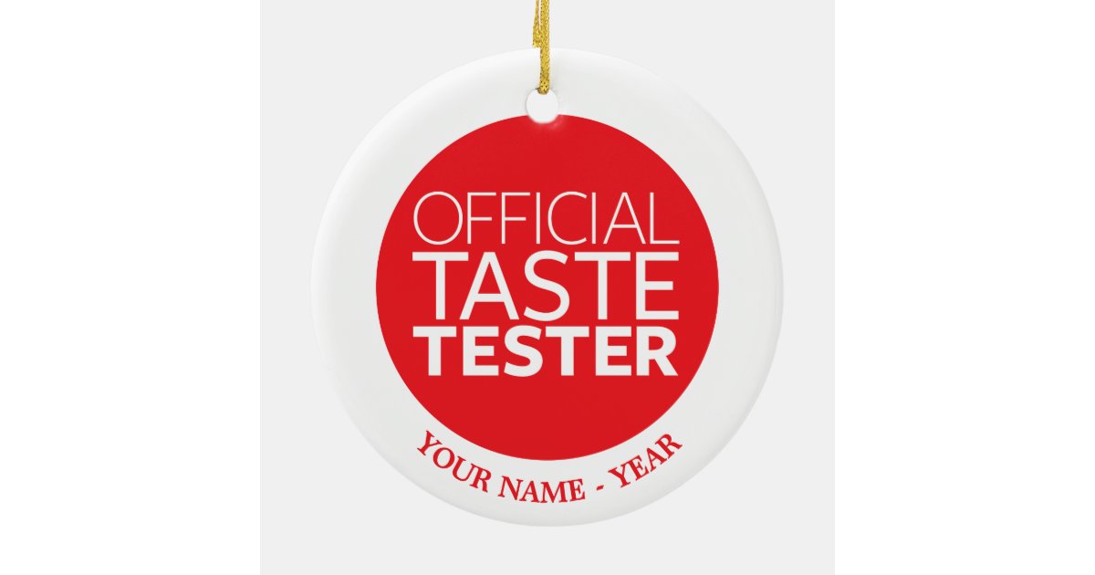 Official Taste Tester Ceramic Ornament | Zazzle