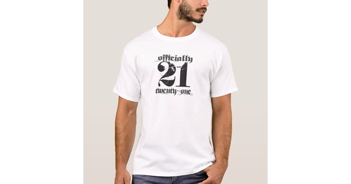Officially 21 T-Shirt | Zazzle