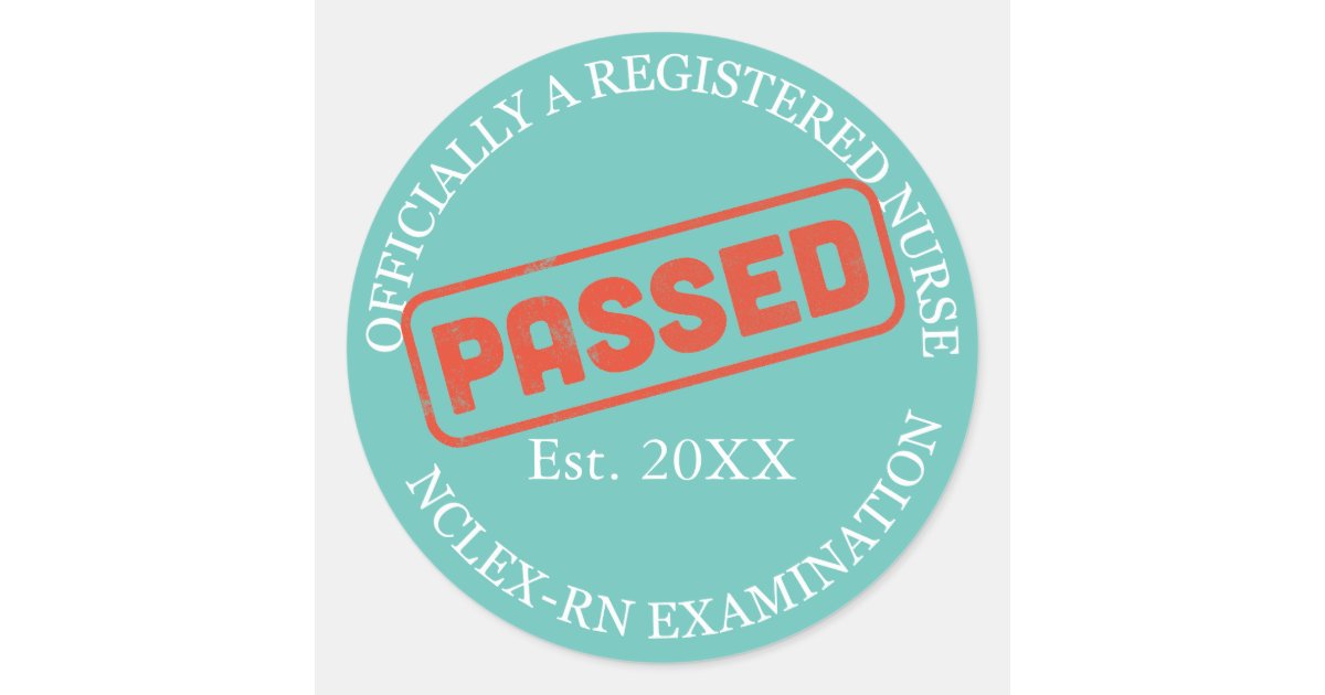 officially a registered nurse - passed nclex-rn classic round sticker ...
