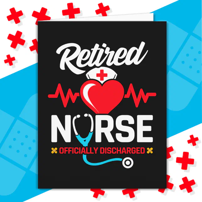 Officially Discharged Retired Nurse Retirement Card | Zazzle