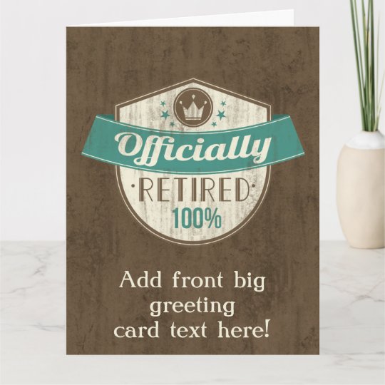 Officially Retired, 100 Percent Vintage Retirement Card | Zazzle.com