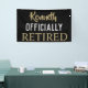 Officially retired banner personalized | Zazzle