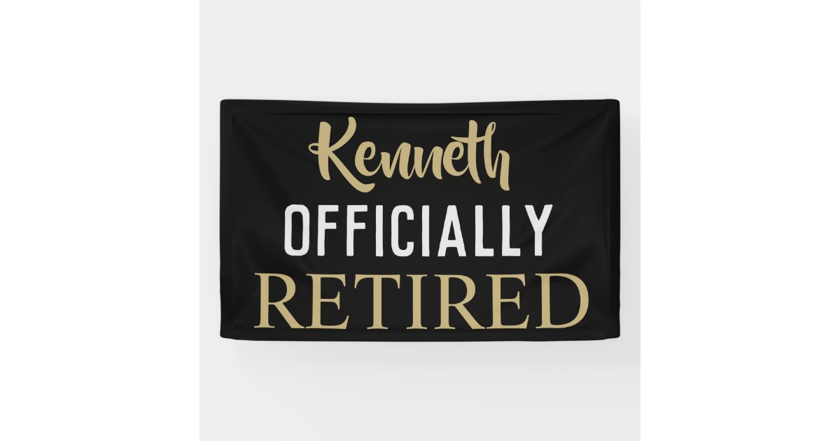 Officially retired banner personalized | Zazzle