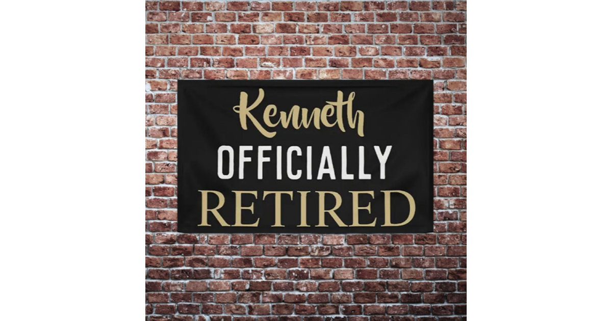 Officially retired banner personalized | Zazzle