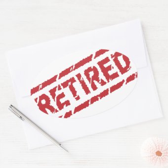 officially retired oval sticker | Zazzle