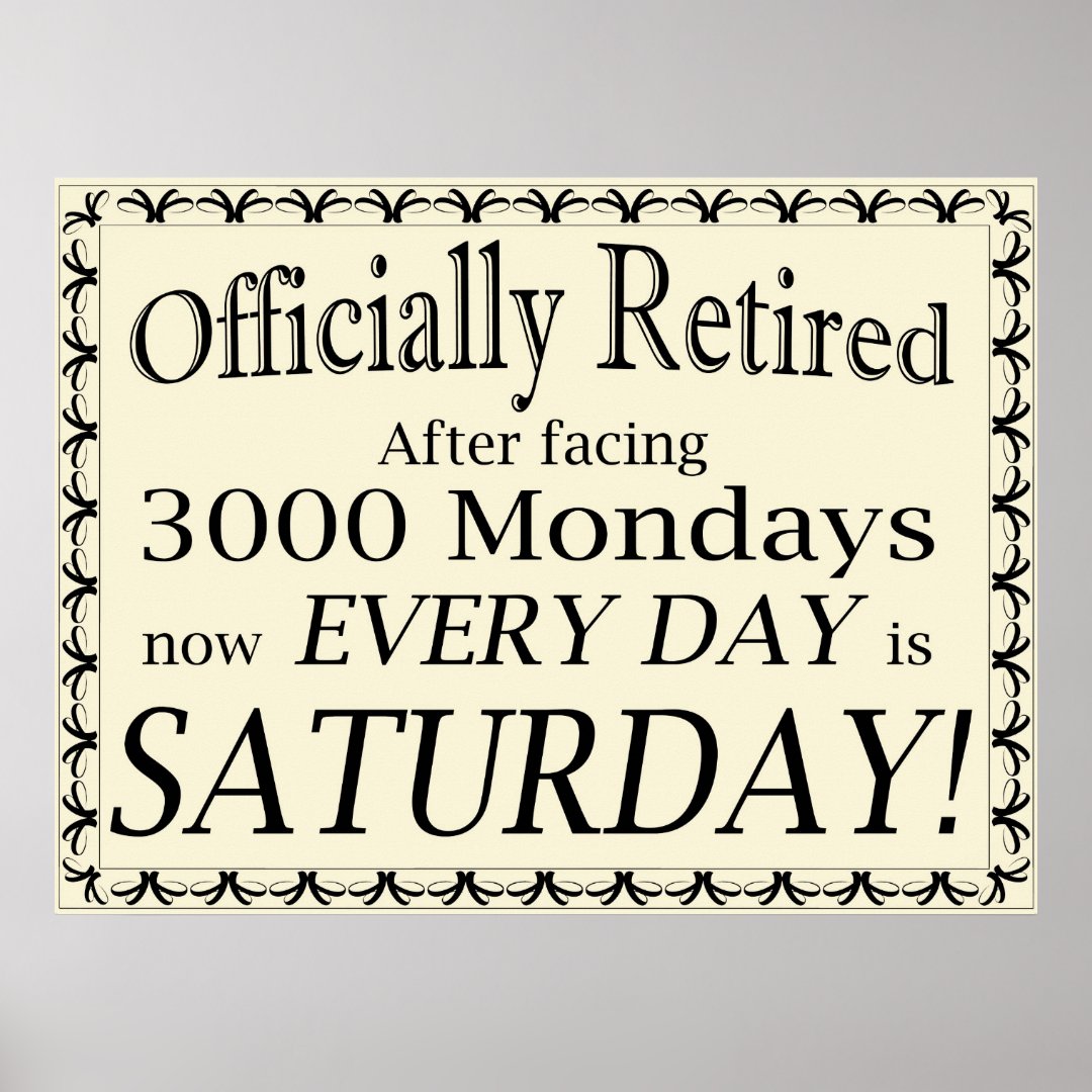 Officially Retired! Poster | Zazzle