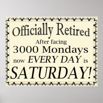 Officially Retired! Poster | Zazzle