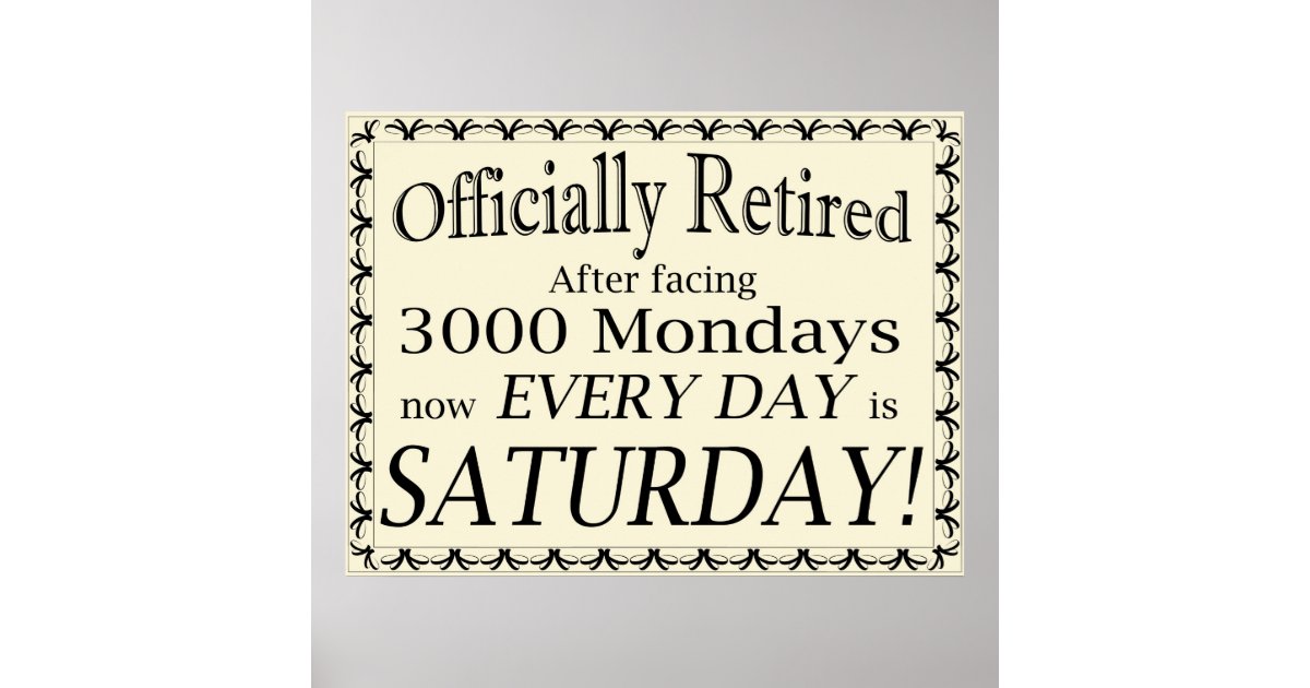 Officially Retired! Poster | Zazzle
