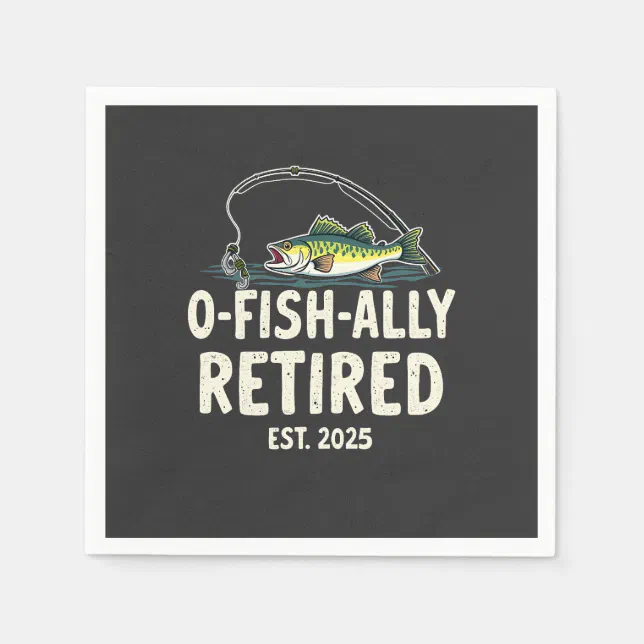 Offishally Retired Est. 2025 Retirement Fisher Dad Napkins | Zazzle