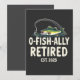 Offishally Retired Est. 2025 Retirement Fisher Dad Thank You Card | Zazzle