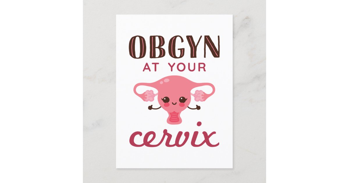 Ogbyn At Your Cervix Postcard Zazzle