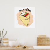 Oh Crepe Funny Food Pun Poster | Zazzle