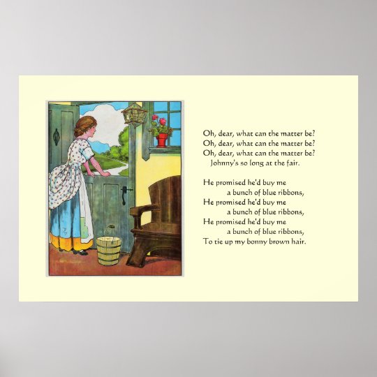 Oh, dear, what can the matter be? poster | Zazzle.com