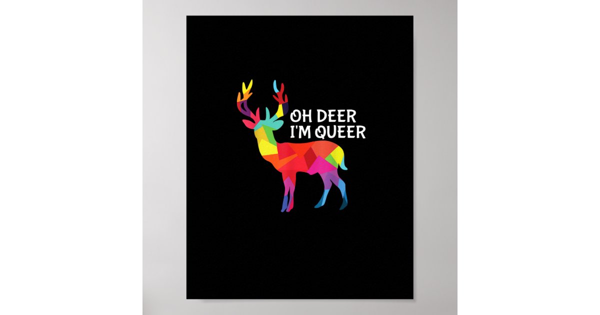 Oh Deer Queer Funny Pun LGBT Pride Design Poster | Zazzle