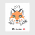 Oh! For Fox Sake phrase Emoji cartoon Sticker | Zazzle