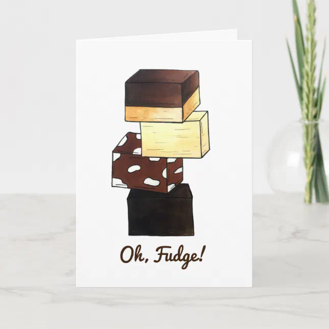 Oh Fudge! Sorry I Forgot Your Birthday Foodie Card | Zazzle