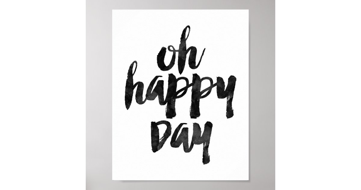 Oh Happy Day Poster | Zazzle