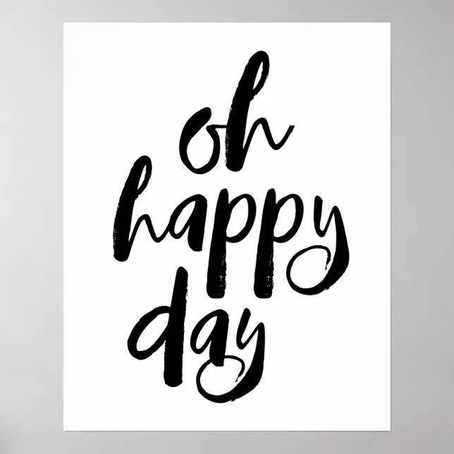 Oh Happy Day Poster | Zazzle