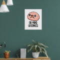 Oh Mind Goodness Funny Brain Pun Poster | Zazzle