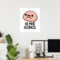Oh Mind Goodness Funny Brain Pun Poster | Zazzle