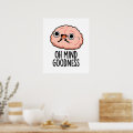 Oh Mind Goodness Funny Brain Pun Poster | Zazzle
