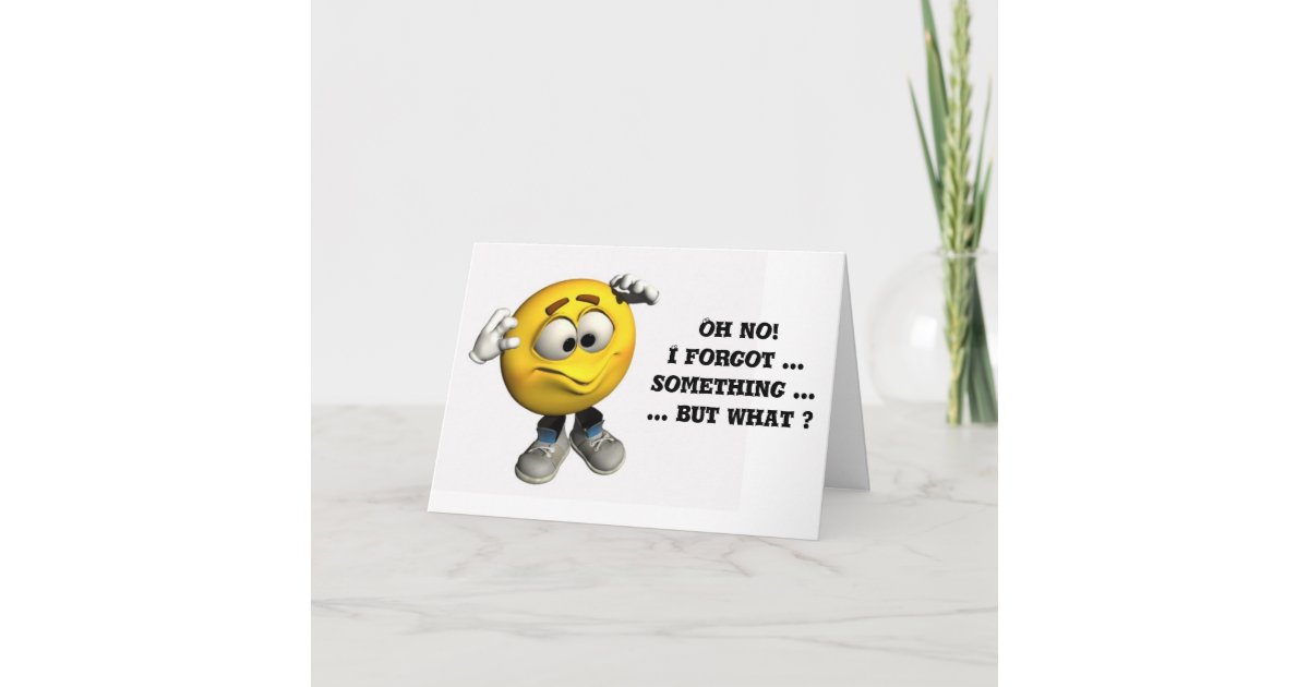 Oh no!I forgot ...something Card | Zazzle.com