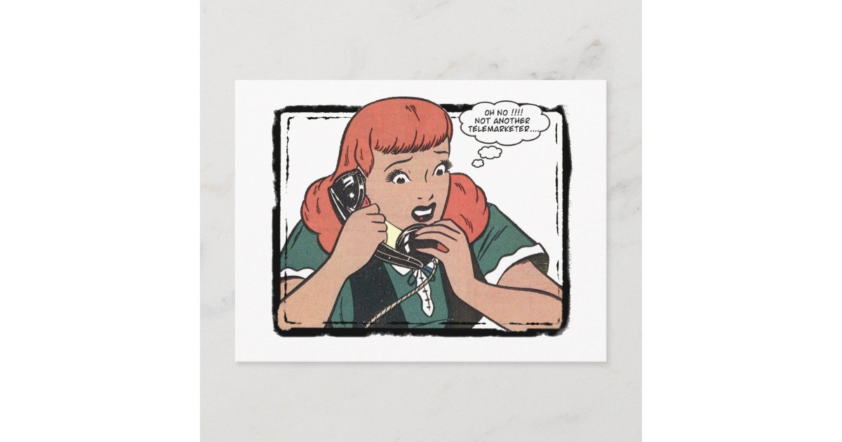 Oh No! Not Another Telemarketer Postcard | Zazzle