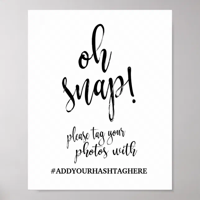 Oh Snap Hashtag 8x10 Wedding Sign | Zazzle