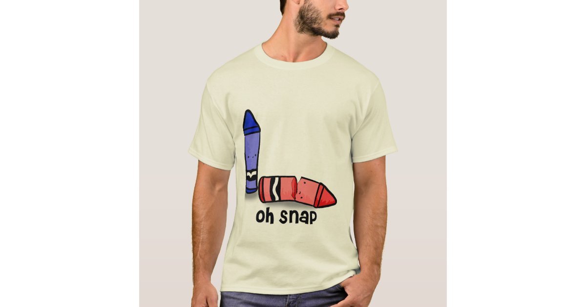 Oh Snap T-Shirt | Zazzle