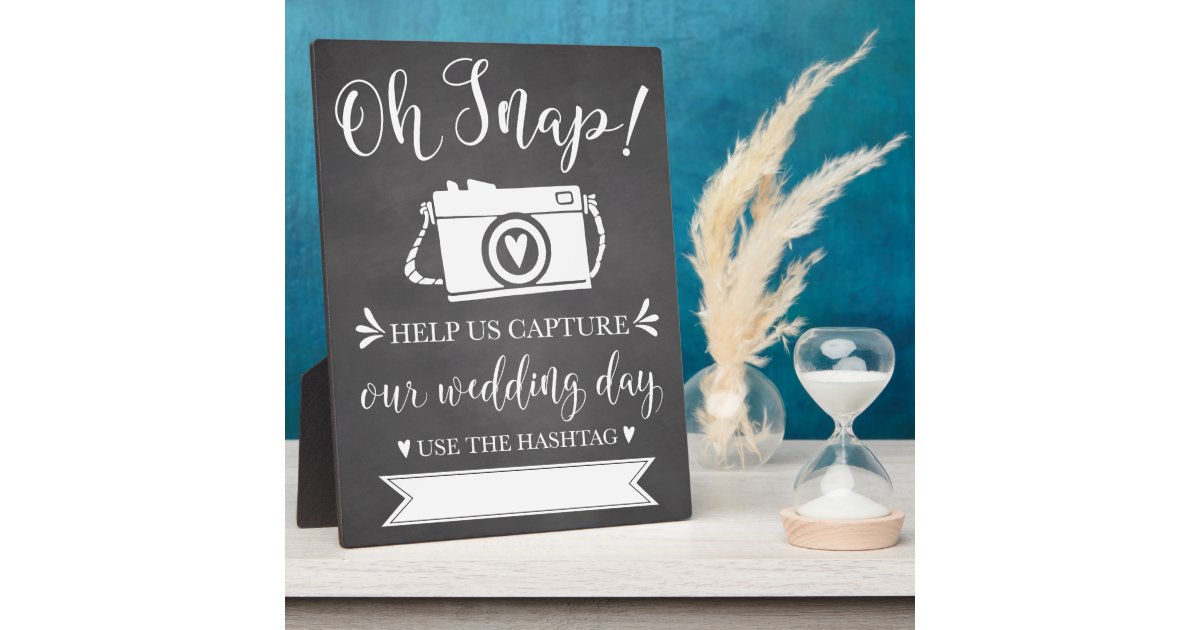 Oh Snap Wedding Hashtag Sign Plaque | Zazzle