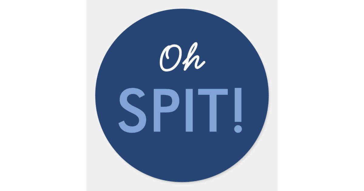 Oh Spit Baby Shower Sprinkle Pun in Pink or Blue Classic Round Sticker ...
