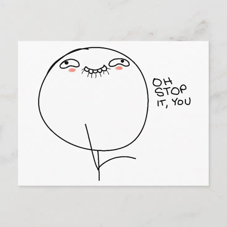 Oh Stop It, You - Postcard | Zazzle